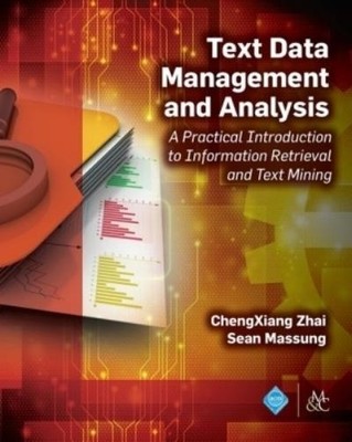 ChengXiang Zhai Sean Massung Text Data Management and Analysis (Hardback) 9781970001198| eBay