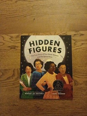 Hidden Figures: The True Story of Four Black Women and the Space Race ...