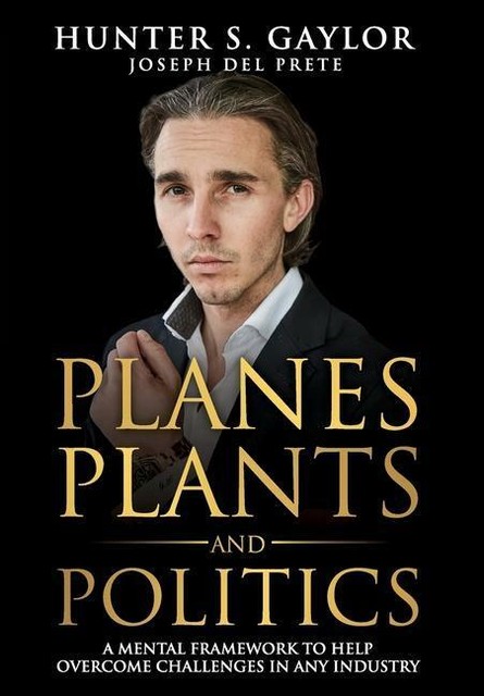 Planes Plants And Politics von Hunter S. Gaylor (2019, Gebundene ...