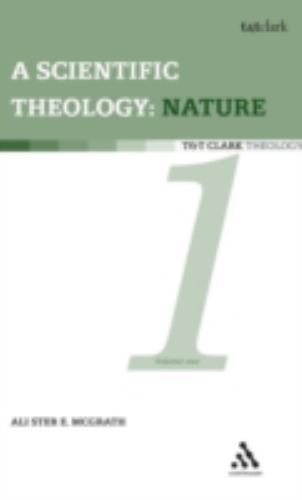 Scientific Theology: Nature Vol. 1 : Volume 1 by Alister E. McGrath ...