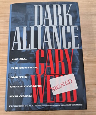 SIGNED Dark Alliance by Gary Webb The CIA, the Contras, Crack Hardcover ...