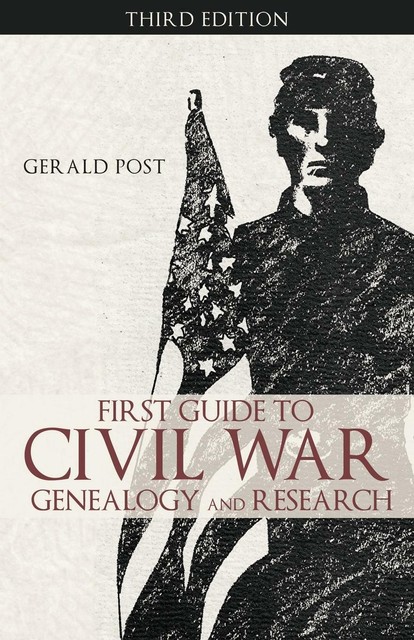 First Guide to Civil War Genealogy And Research von Post Gerald Post ...