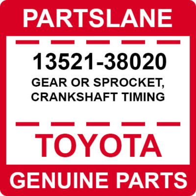 13521-38020 Toyota OEM Genuine GEAR OR SPROCKET, CRANKSHAFT TIMING | eBay