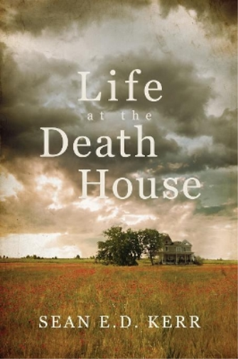 Sean E D Kerr Life at the Death House (Paperback) (UK IMPORT ...