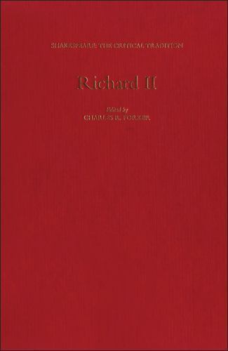 Shakespeare: the Critical Tradition Ser.: Richard II : Shakespeare: the ...