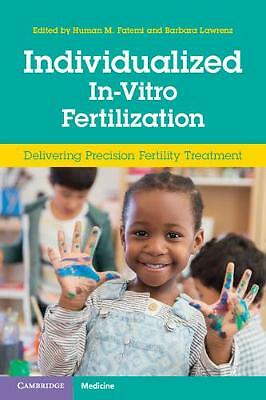 Individualized In-Vitro Fertilization: Delivering Precision Fertility ...