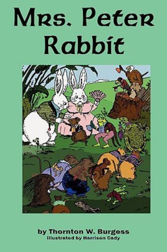 Mrs. Peter Rabbit by Thornton W. Burgess (2009, Trade Paperback) for ...