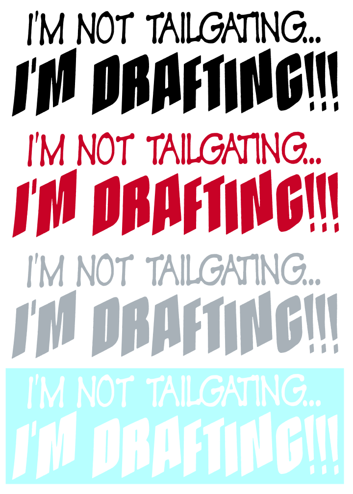 I'M NOT TAILGATING...I'M DRAFTING!!! ~RACING ~ VINYL GRAPHIC DECAL ...