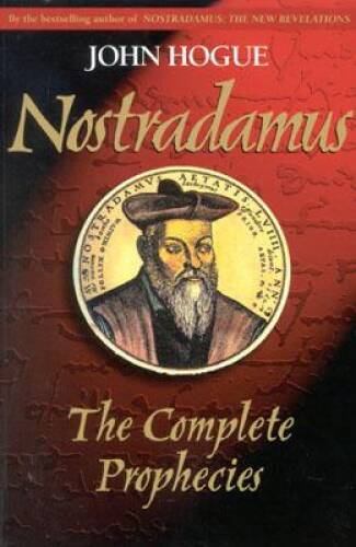 Nostradamus: The Complete Prophecies - Paperback By Hogue, John ...