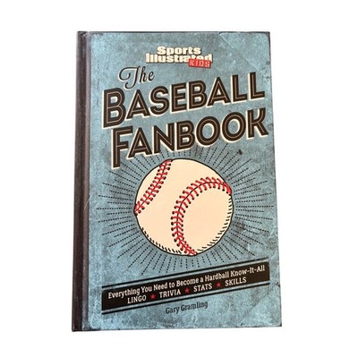 Sports Illustrated Kids The Baseball Fanbook Gary Gramling Hardcover ...