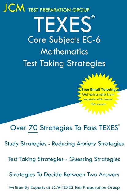 Texes Core Subjects Ec-6 Mathematics-Test Taking Strategies von Jcm ...