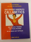 Das große Handbuch Callanetics Callanetics Countdown. Das neue Rekord ...