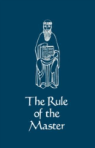 Cistercian Studies Ser.: Rule of the Master : Regula Magistri by Luke ...