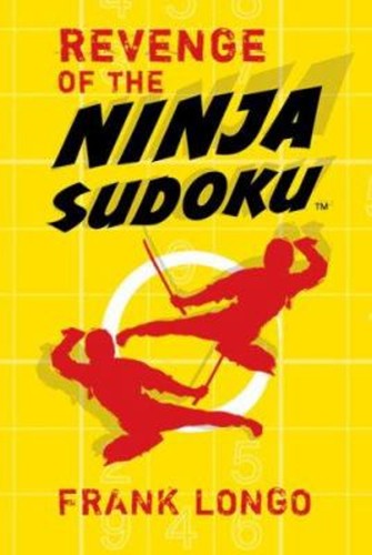Revenge of the Ninja Sudoku Paperback Frank Longo 9781402744204| eBay