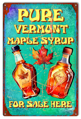 Pure Vermont Maple Syrup Metal Sign By Phil Hamilton 12x18 | eBay