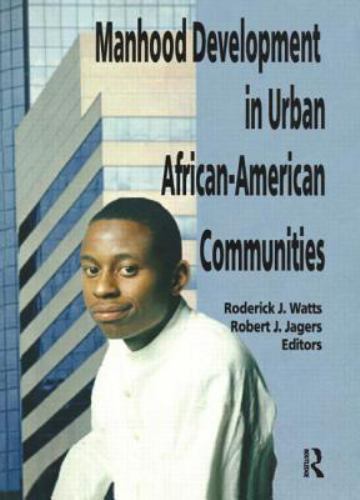 Manhood Development in Urban African-American Communities by Robert J ...