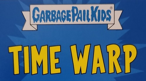 LOT 10 CARDS: TIME WARP GARBAGE PAIL KIDS INTERGOOLACTIC MAYHEM SERIES ...