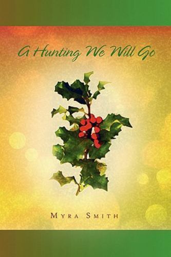 Hunting We Will Go by Myra Smith (2010, Trade Paperback) for sale ...