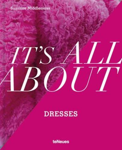 It’s All About Dresses by Middlemass, Suzanne [Hardcover] 9783961715091 ...