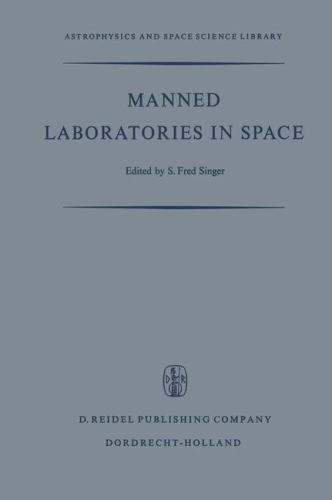 Astrophysics and Space Science Library: Manned Laboratories in Space ...