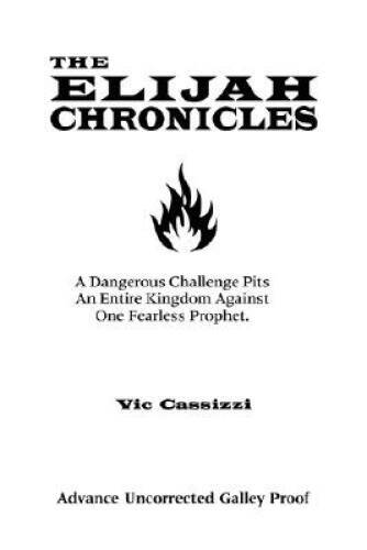 The Elijah Chronicles: A Dangerous Challenge Pits an Entire Kingdom Again - GOOD 9781570901003| eBay