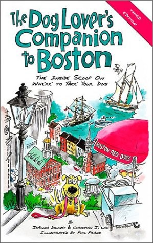 THE DOG LOVER'S COMPANION TO BOSTON: THE INSIDE SCOOP ON By Joanna ...