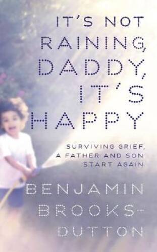 Its Not Raining, Daddy, Its Happy - Paperback - ACCEPTABLE ...