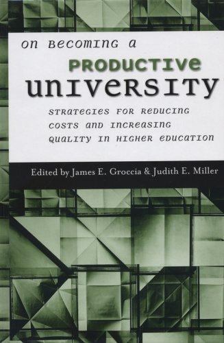 On Becoming A Productive University: Strategies For Reducing Costs And ...