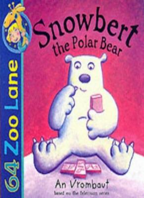 Snowbert the Polar Bear (64 Zoo Lane) By An Vrombaut 9780340788592| eBay