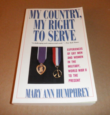 "MY COUNTRY, MY RIGHT TO SERVE" BOOK EXPERIENCES OF GAY MEN AND WOMEN ...