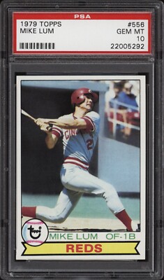 1979 Topps #556 Mike Lum - Reds - PSA 10 - 22005292 - Pop 8 - Baseball ...