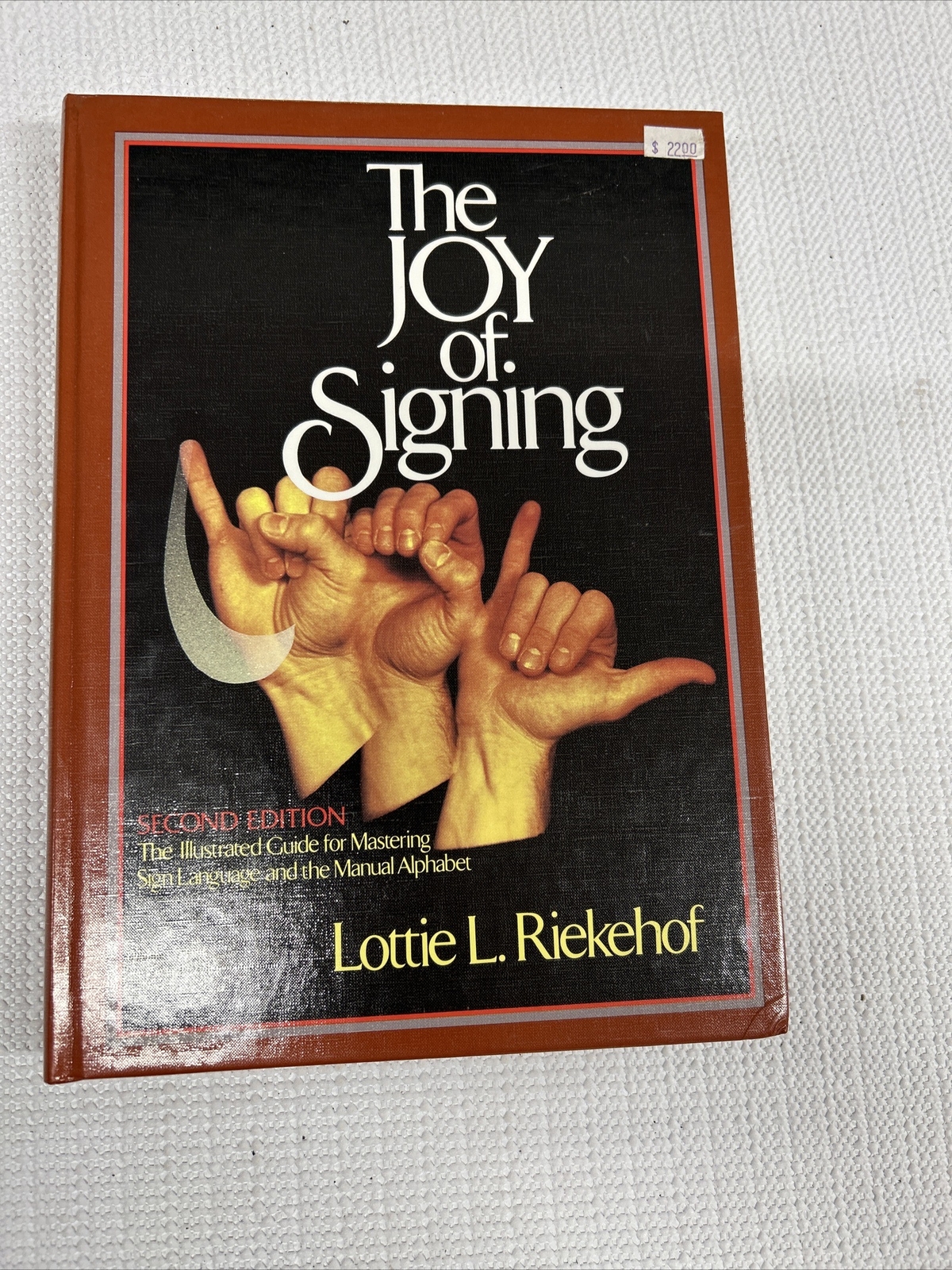 The Joy of Signing by Lottie L. Riekehof (second Edition) 9780882435206 ...