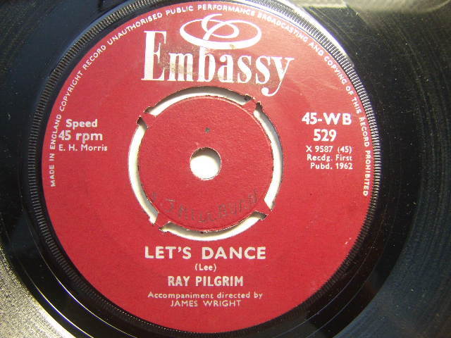 Ray Pilgrim – Let’s Dance 1962 7” Embassy WB 529 chris montez cover ...