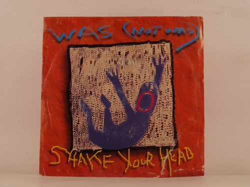 WAS (NOT WAS) SHAKE YOUR HEAD (127) 2 Track 7" Single including Picture ...
