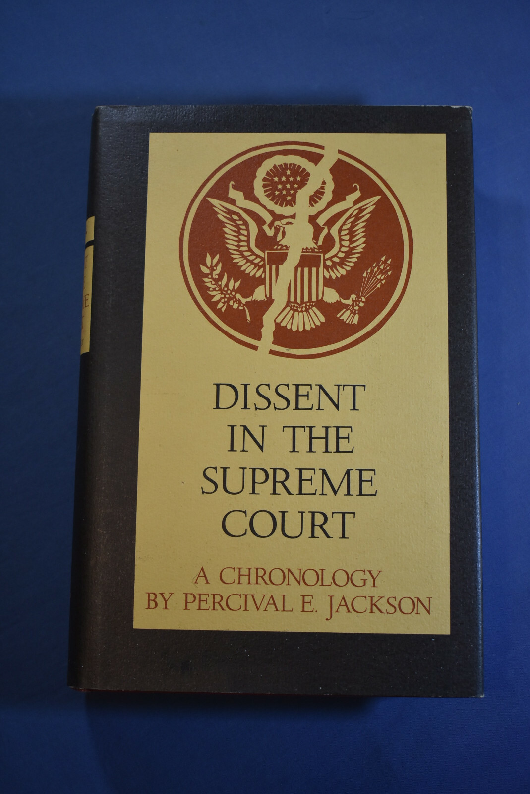 Dissent in The Supreme Court A Chronology by Percival Jackson Oklahoma ...