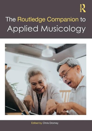 Chris Dromey | The Routledge Companion to Applied Musicology ...