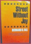 Street Without Joy by Fall, Bernard B. 9780805203301| eBay