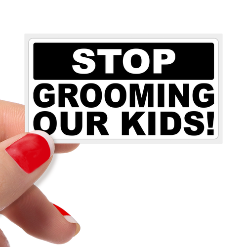 STOP GROOMING OUR KIDS! Pro Family Anti Woke Protest Boycott Bulk ...