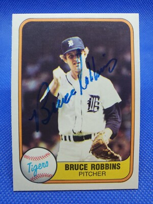 1981 Fleer BRUCE ROBBINS Autograph Baseball card DETROIT TIGERS #477 ...