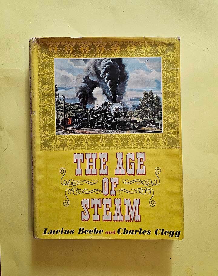 The Age Of Steam by Lucius Beebe and Charles Clegg (Hardcover ...