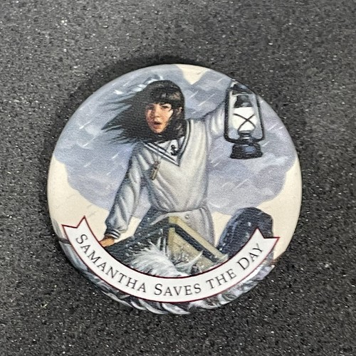 SAMANTHA SAVES THE DAY AMERICAN GIRL COLLECTION Pinback Button (Doll ...