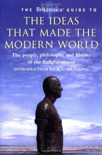 Britannica Guide to the Ideas That Made the Modern World By a.C. | eBay