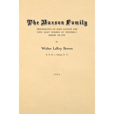 The Maxson Family; Descendants of John Maxson and Wife Mary Mosher of ...