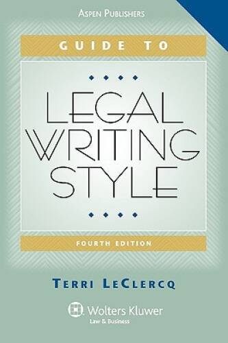 Guide To Legal Writing Style (Legal Research and Writing) - ACCEPTABLE ...