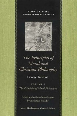 George Turnbull Principles of Moral & Christian Philosophy, in 2 Vol ...
