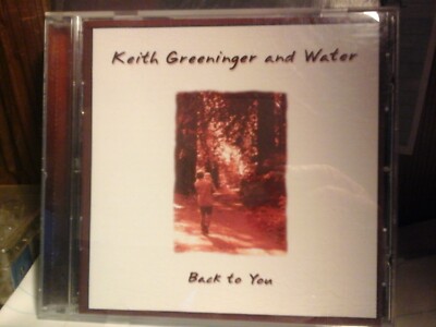 KEITH GREENINGER & WATER - Back To You - CD - | eBay