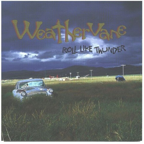 Roll Like Thunder by Weathervane (CD, 1997) | eBay
