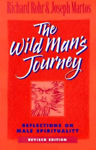 The Wild Man's Journey: Reflections on Male Spirituality - Paperback ...