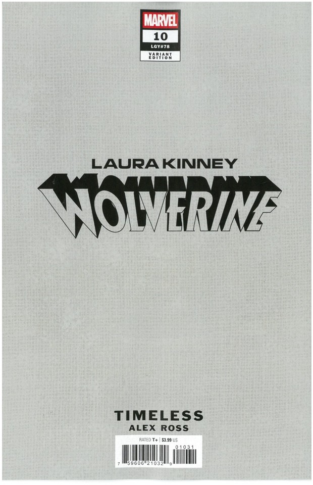 LAURA KINNEY: WOLVERINE #10 - Alex Ross Timeless Virgin Variant - 09/03 ...