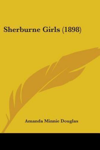 Sherburne Girls by Amanda Minnie Douglas (2008, Trade Paperback) for ...